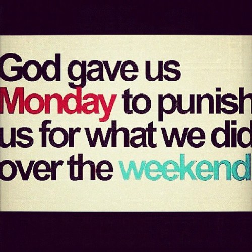 4 Reasons Why Mondays Are Terrible Things