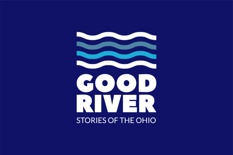 Good River: Our reporters want to hear your Ohio River stories and ...